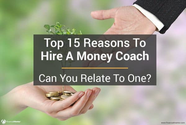 Top 15 Reasons To Hire A Money Coach